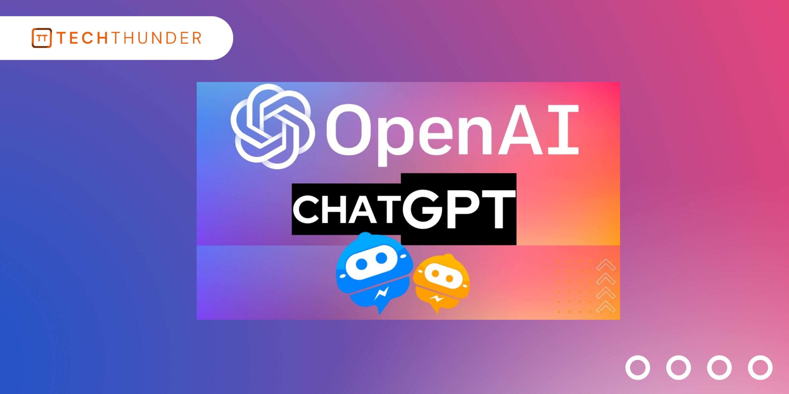 ChatGPT (Generative Pre-trained Transformer) - The Tech Thunder