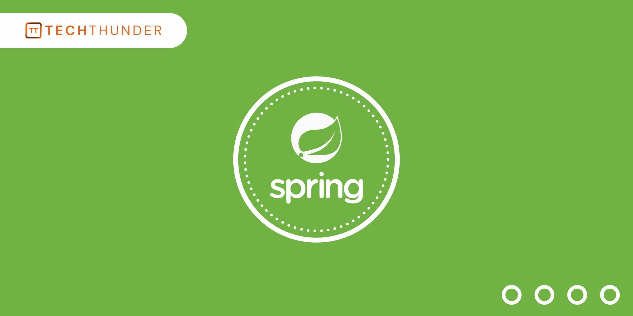 What is Spring - The Tech Thunder